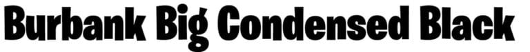 Burbank Big Condensed Black font | DafontStyle