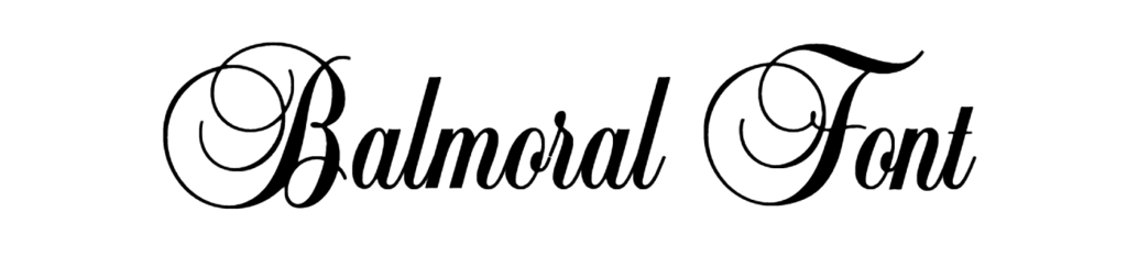 Balmoral Font | DafontStyle