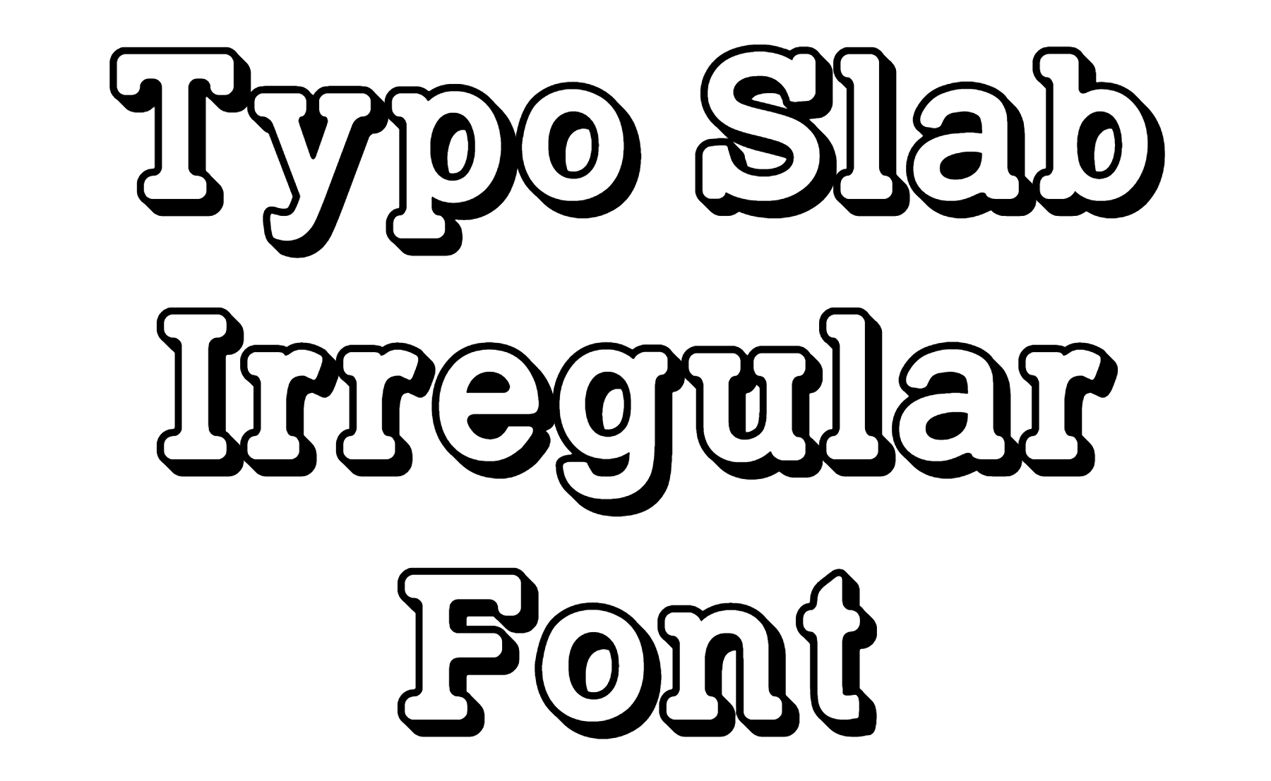 Typo Slab Irregular Font | DafontStyle